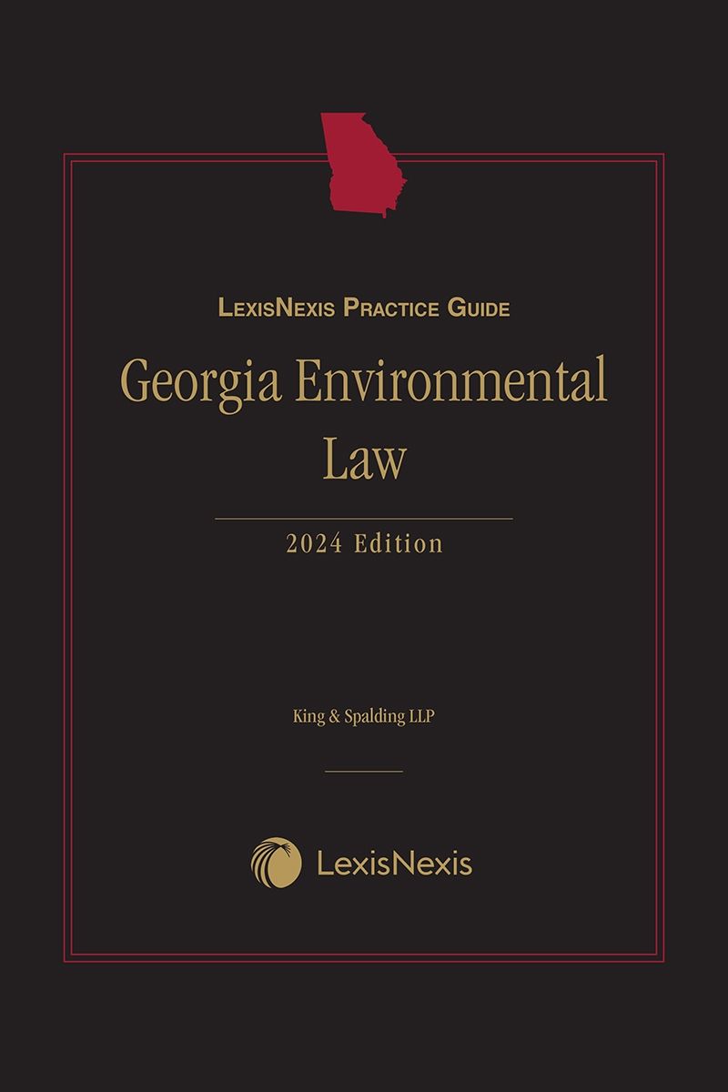 LexisNexis Practice Guide: Georgia Environmental Law